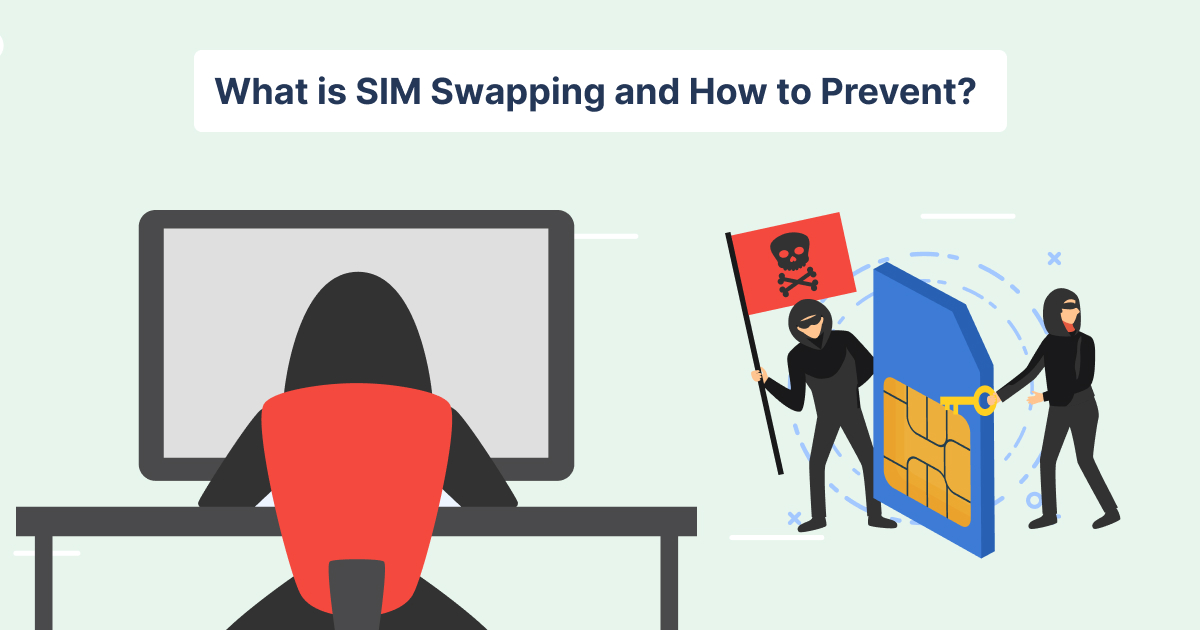What is SIM Swapping and How to Prevent | Message Central Blog